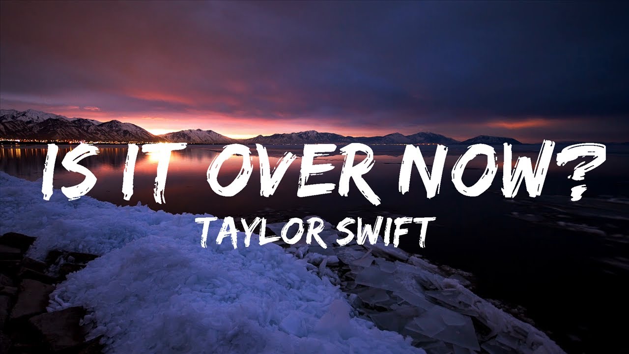 Taylor Swift - Is It Over Now? (Taylor's Version) (Lyrics) | Top Vibes ...