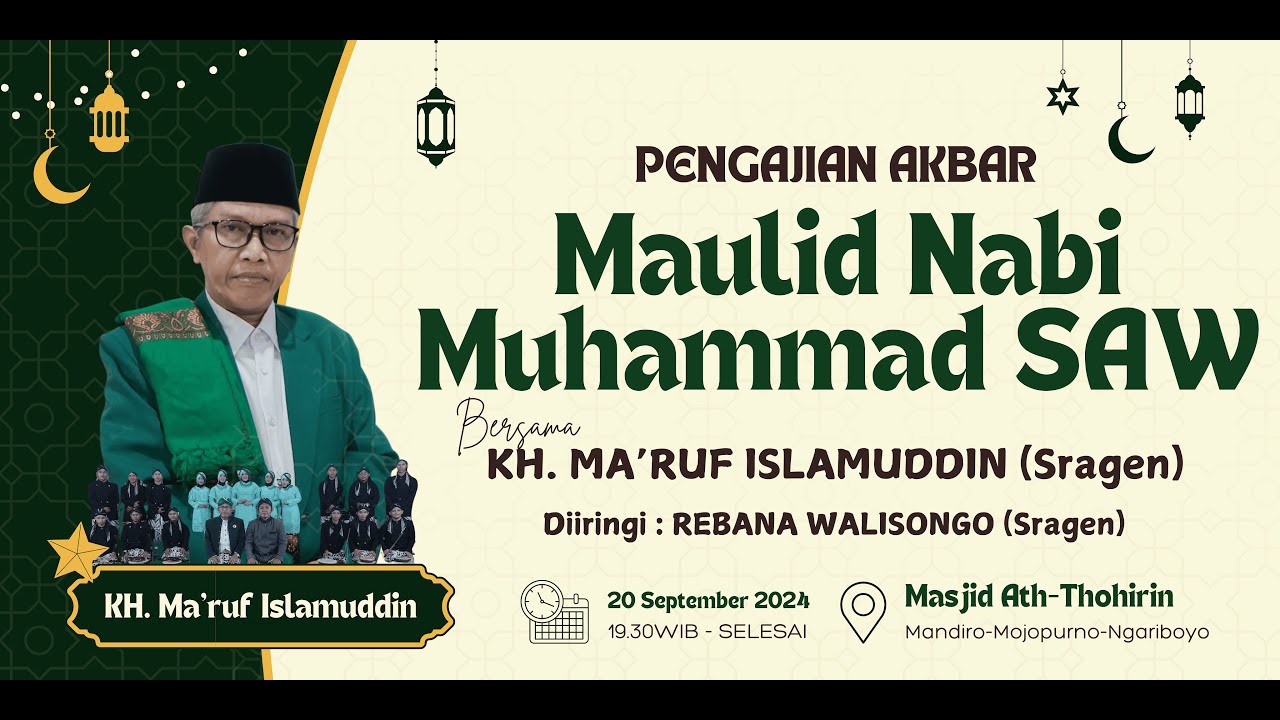 Pengajian Akbar Maulid Nabi Muhammad SAW Bersama KH. Ma'ruf Islamuddin ...