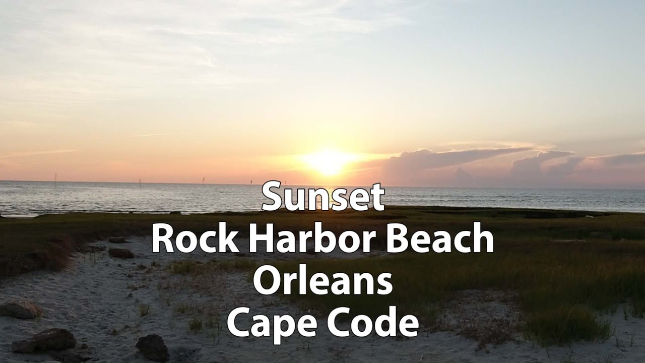 Sunset | Rock Harbor Beach | Orleans | Cape Code | Massachusetts - YouTube