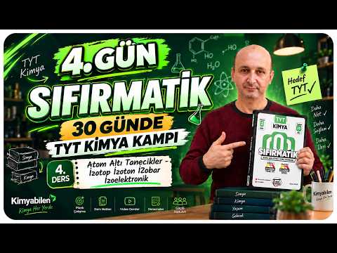 Atom altı tanecikler - izotop izoton izobar izoelektronik | TYT Kimya 2027 | Sıfırmatik Kampı 4. Gün