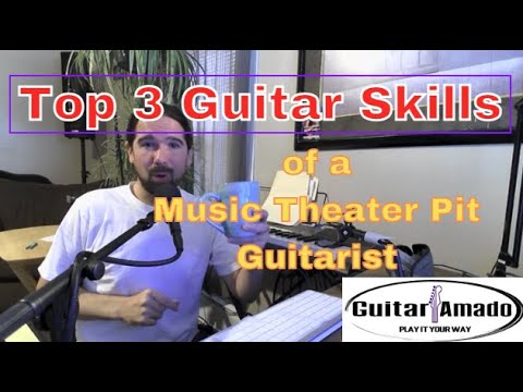 Top 3 Music Theater Pit Orchestra Guitar Skills - YouTube