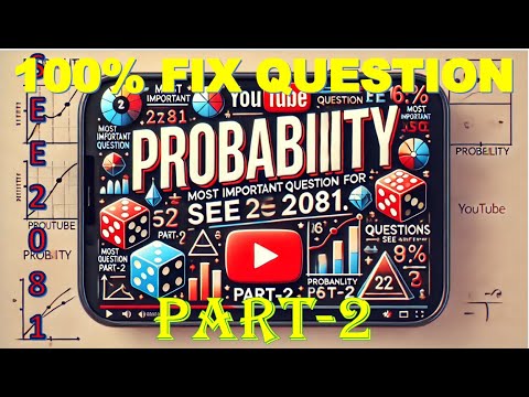 SEE 2081||Mathematics||Probability|| Part-2||Most Important Question ...