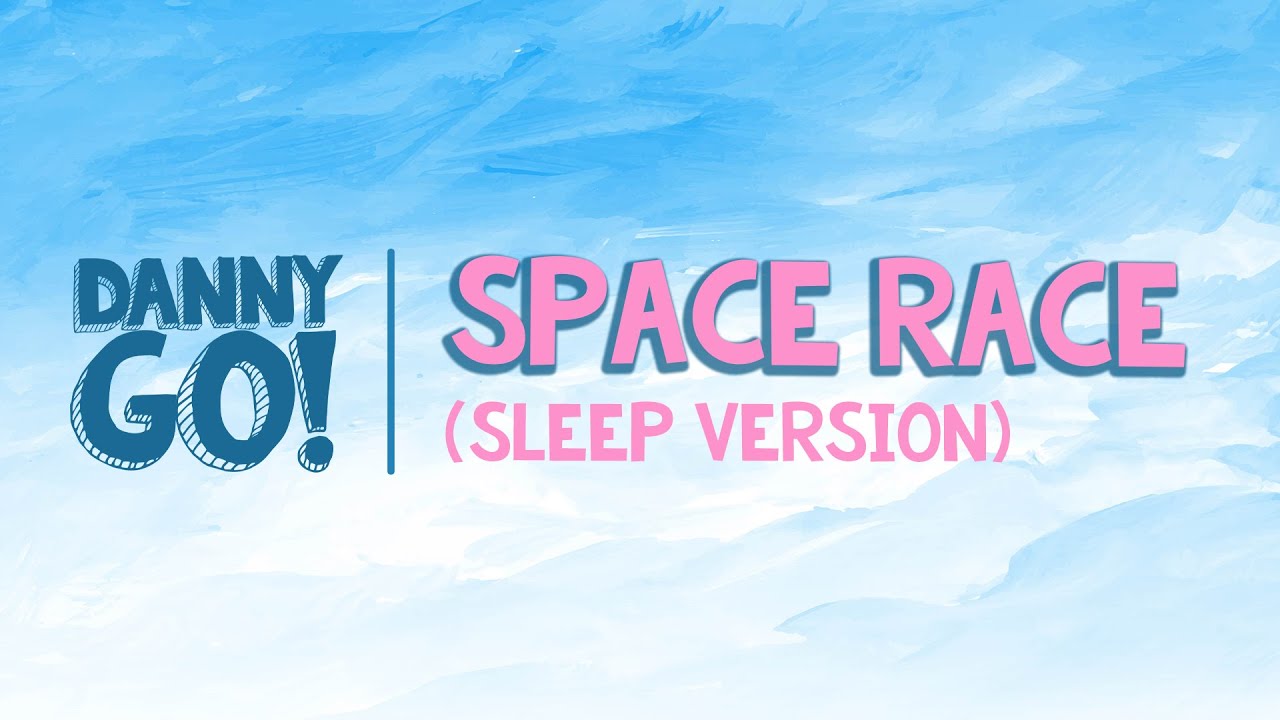 "Space Race" (Lullaby Version) 😴 Danny Go! Sleep Music for Kids - YouTube