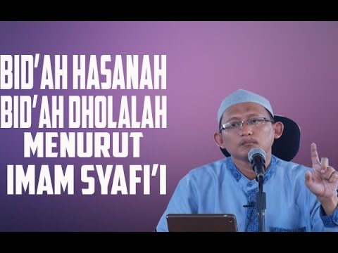 Bid'ah Hasanah & Bid'ah Dholalah Menurut Imam Syafi'i ~ Ustadz Abu Yahya Badrusalam, Lc