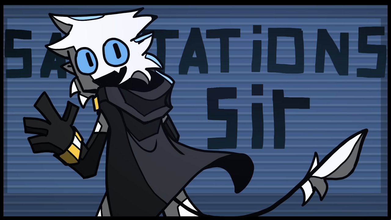 SALUTATIONS SIR | animation meme | [ ⊠ ] - YouTube