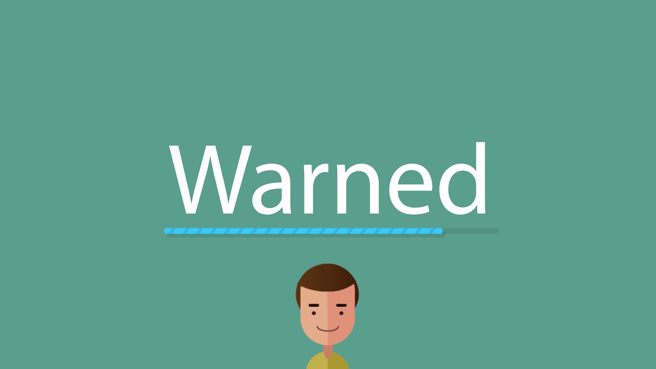 How to say Warned - YouTube