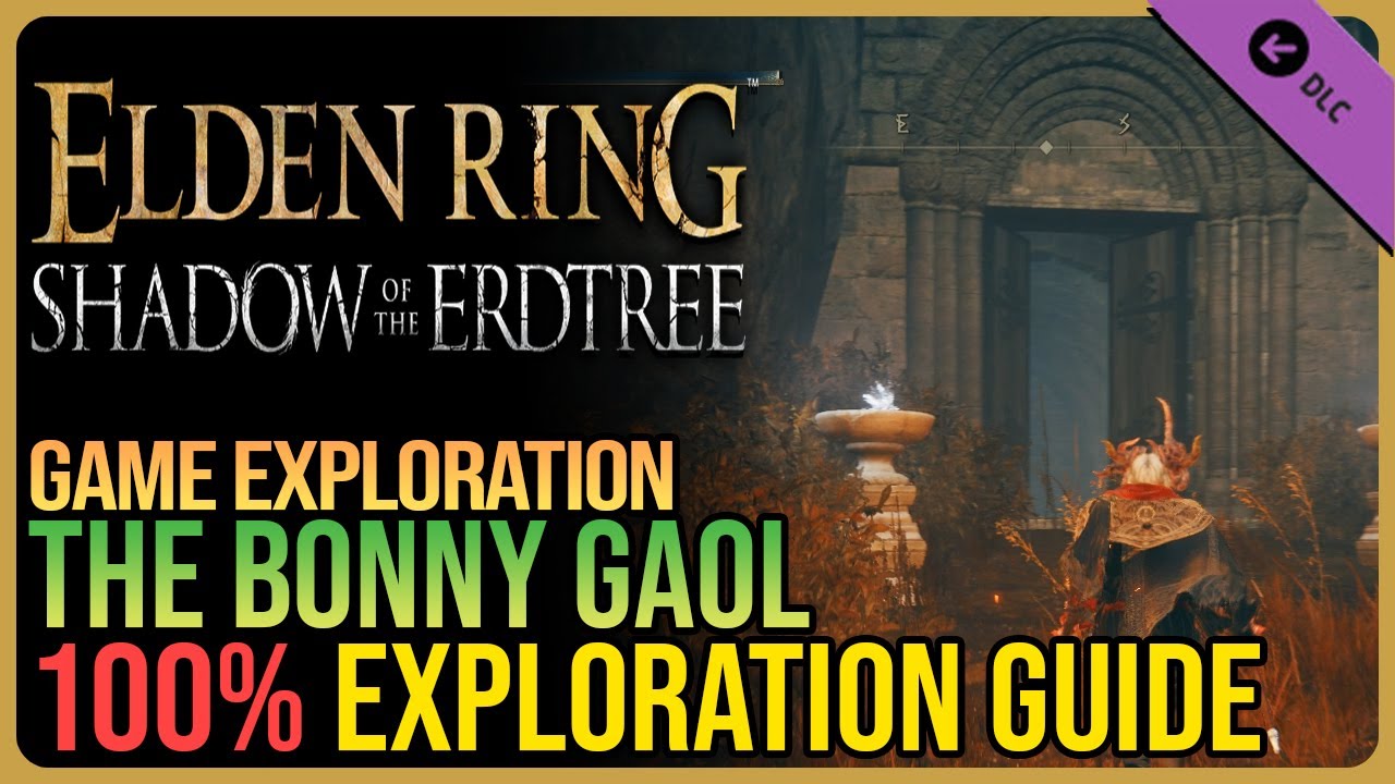 Bonny Gaol 100% Walkthrough Elden Ring DLC - YouTube