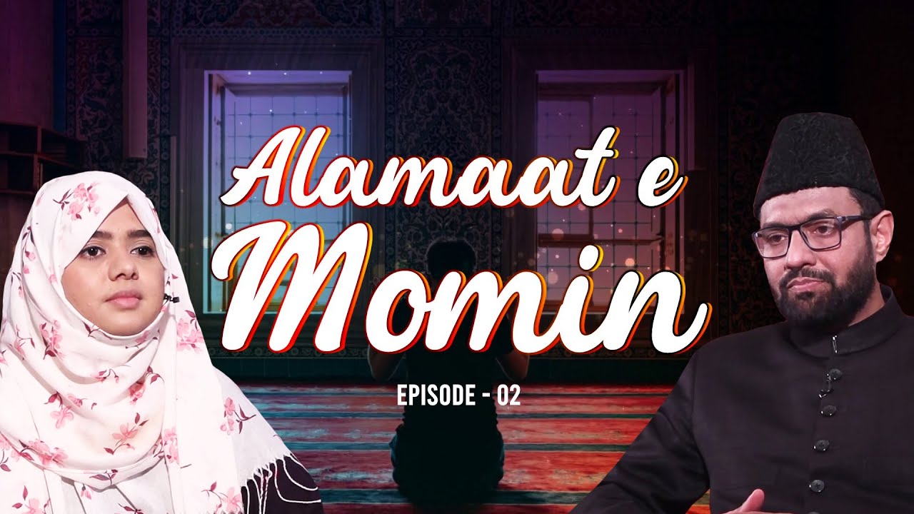 Alamaat e Momin || Episode 02 || Dr. Hasan Kumaili || Fatema Zaidi ...