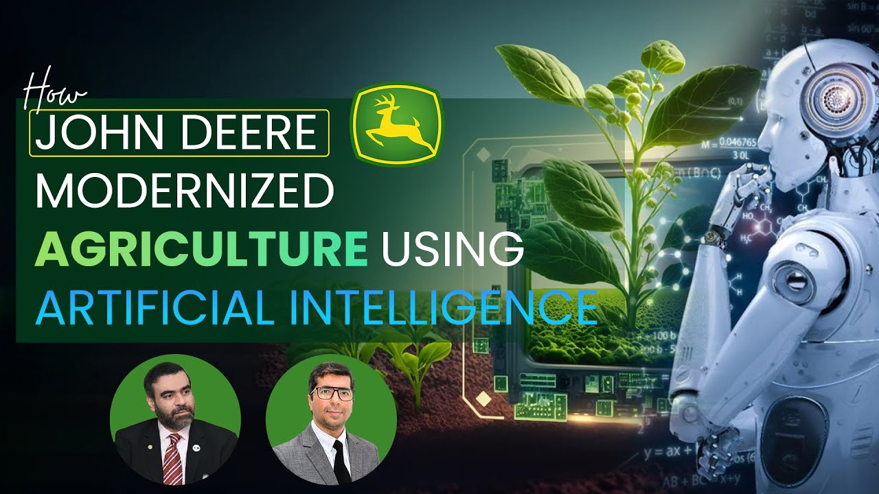 How John Deere Modernized Agriculture using Artificial Intelligence Dr ...
