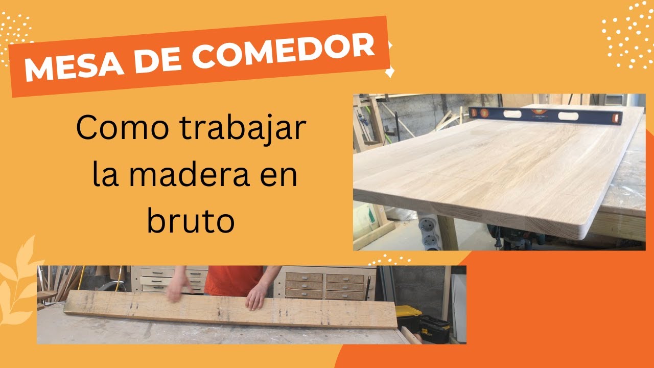 ⎈Cómo trabajar MADERA EN BRUTO. Técnicas y proceso!!!!.🍏 - YouTube