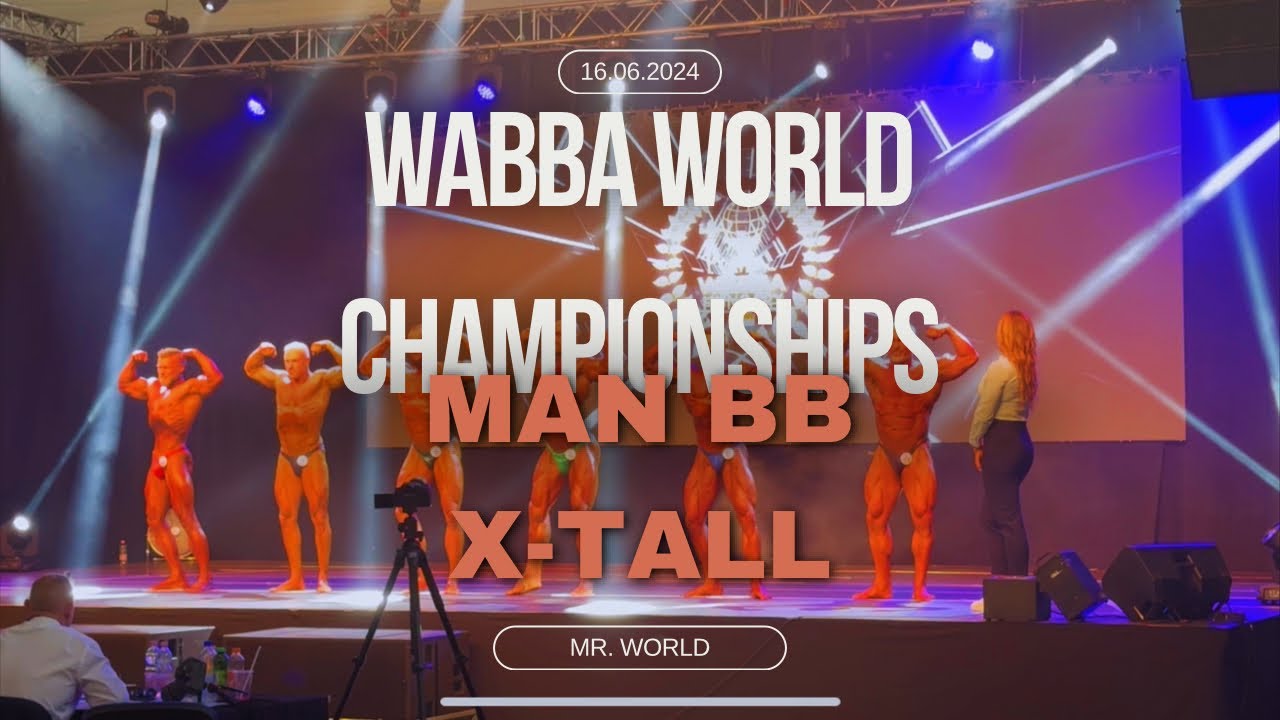 World championship WABBA 2024. Budapest. Bodybuilding X-tall. - YouTube