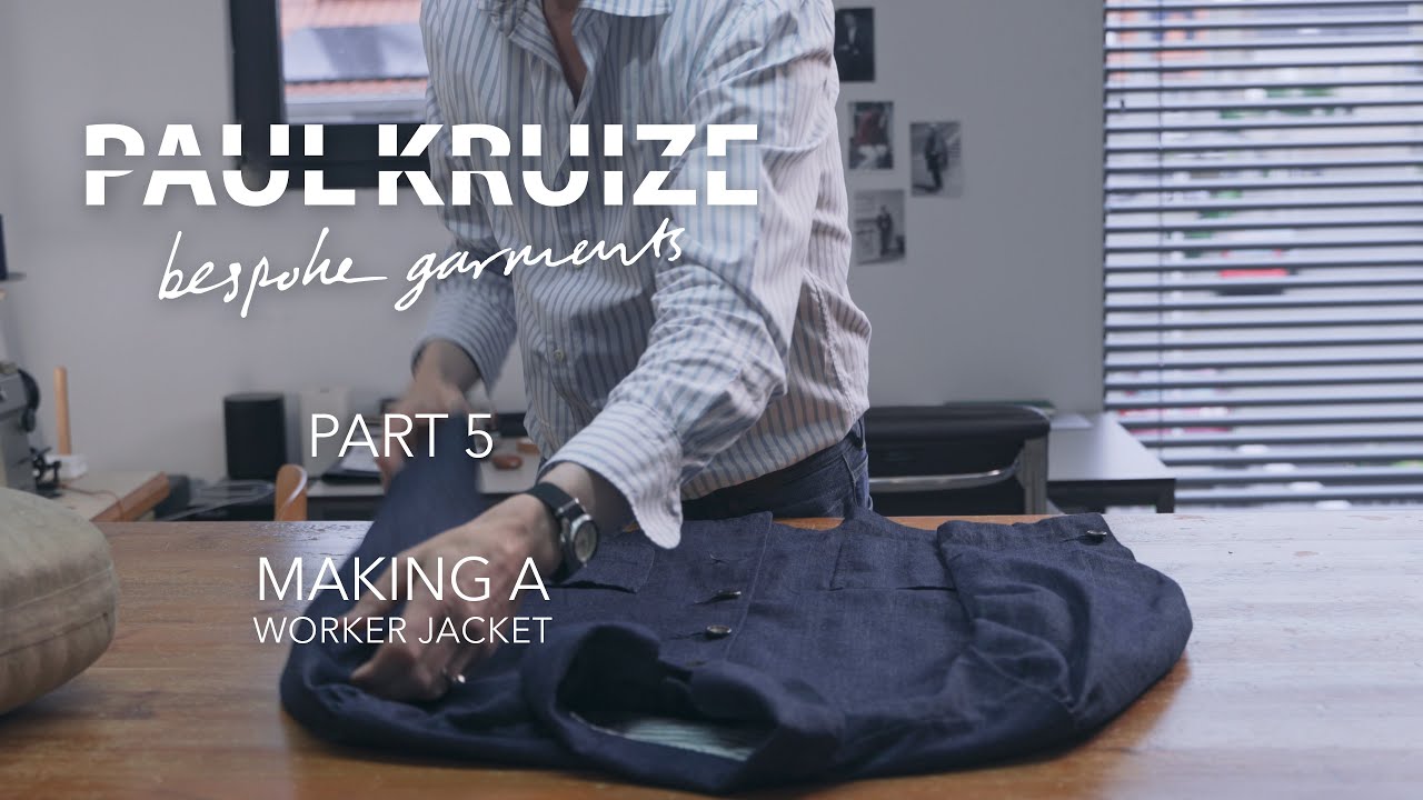 Making a Worker Jacket: 1 by 1 Paul Kruize Tailoring Jeans, Shirts and ...