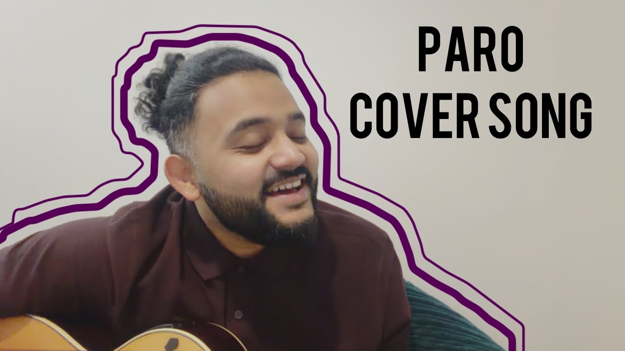 Paro Acoustic Unplugged Cover Song - YouTube