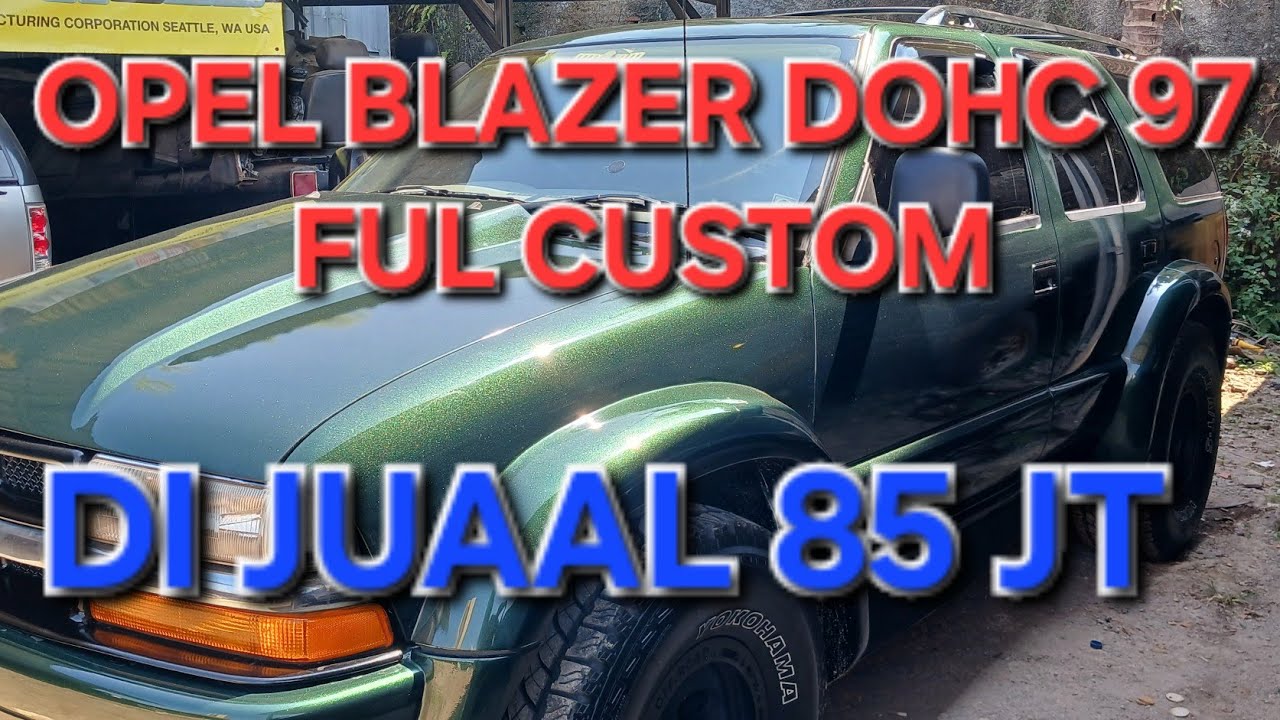 OPEL BLAZER FULL CUSTOM DI JUAL DENGAN HARGA 85JT ...! // WA.089699811489 - YouTube