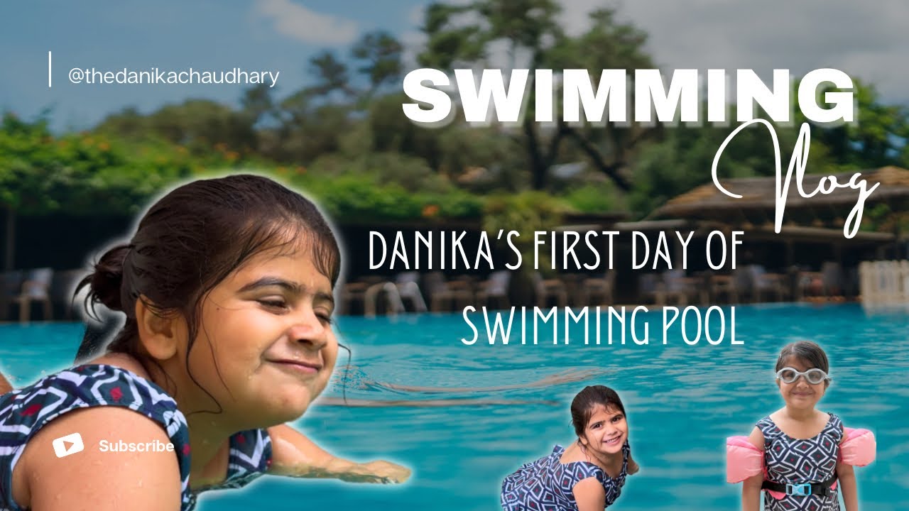 भई ! दानिका को तो पानी से डर नहीं लगता ! | Danika Chaudhary | Full Vlog | Swimming Vlog - YouTube