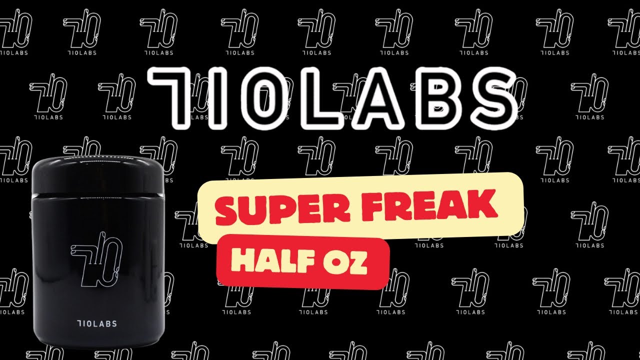 710 LABS Super Freak Half Oz - YouTube