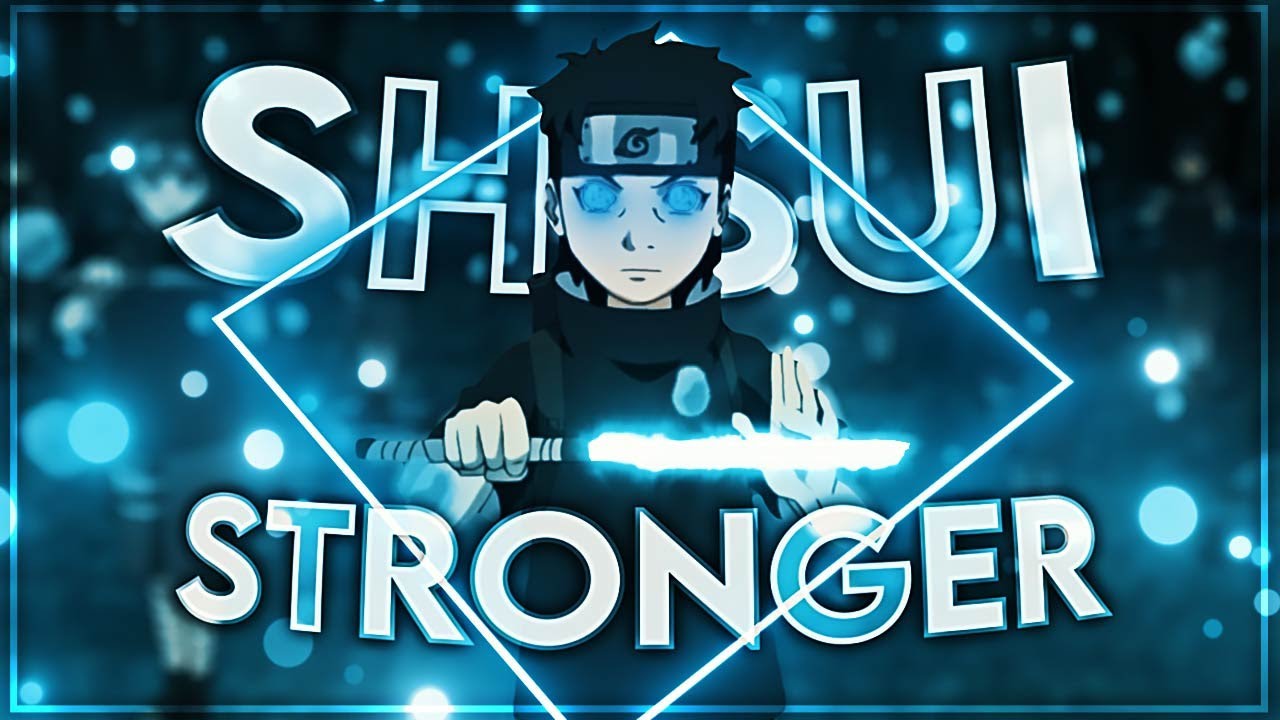 Naruto "Shisui" - Stronger [Edit/AMV] - YouTube