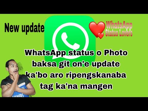 WhatsApp status o git on'e update ka'bo Facebook story update ka'a gita|| GaroJawilwat||