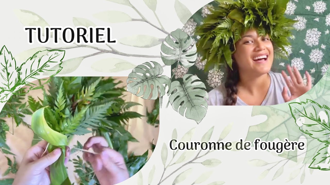 [TUTO] Moorea - Ma couronne de Fougère 🌿 - YouTube