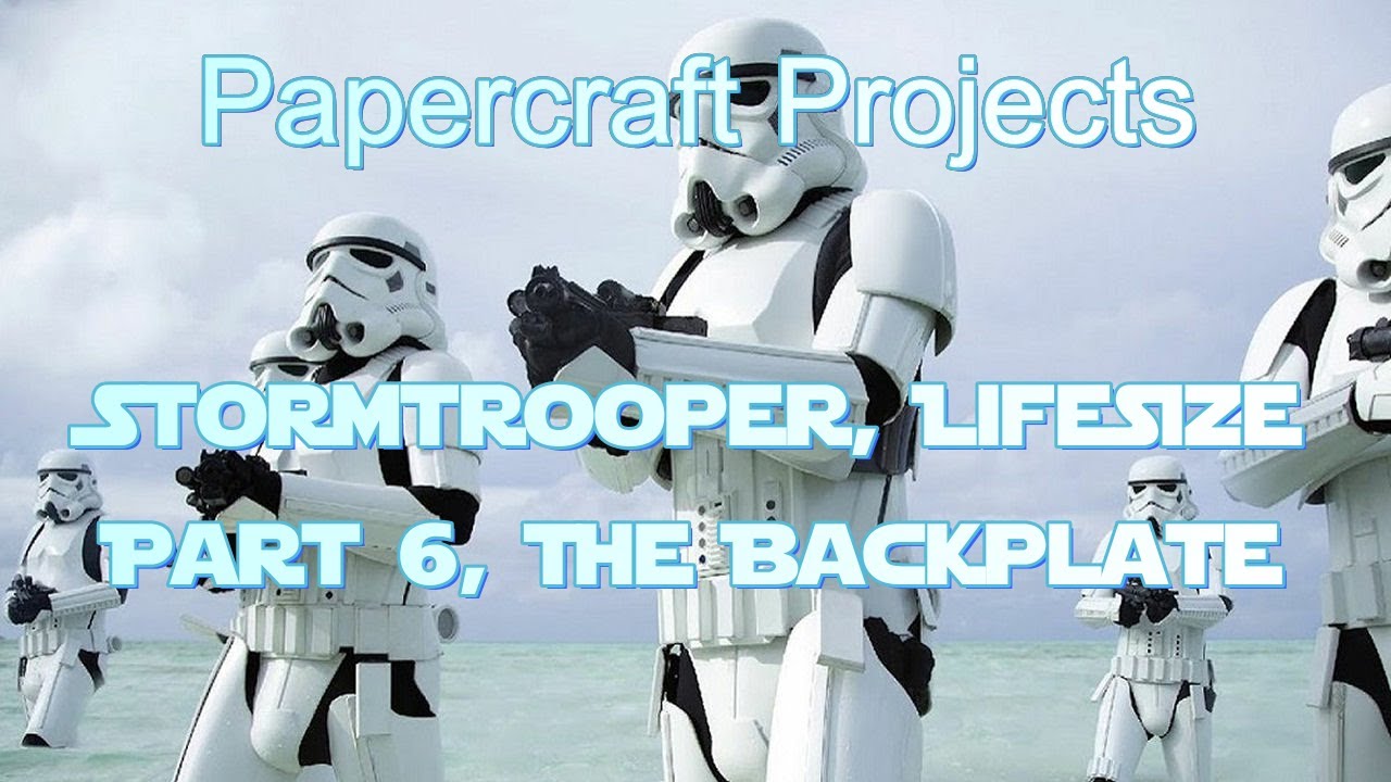 Full Size Stormtrooper Costume. Part 6, The Backplate - YouTube