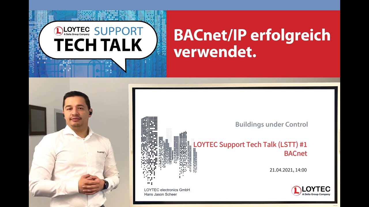 LOYTEC Tech Talk #1 - BACnet IP - Erfolgreich mit BACnet IP Gebäude ...