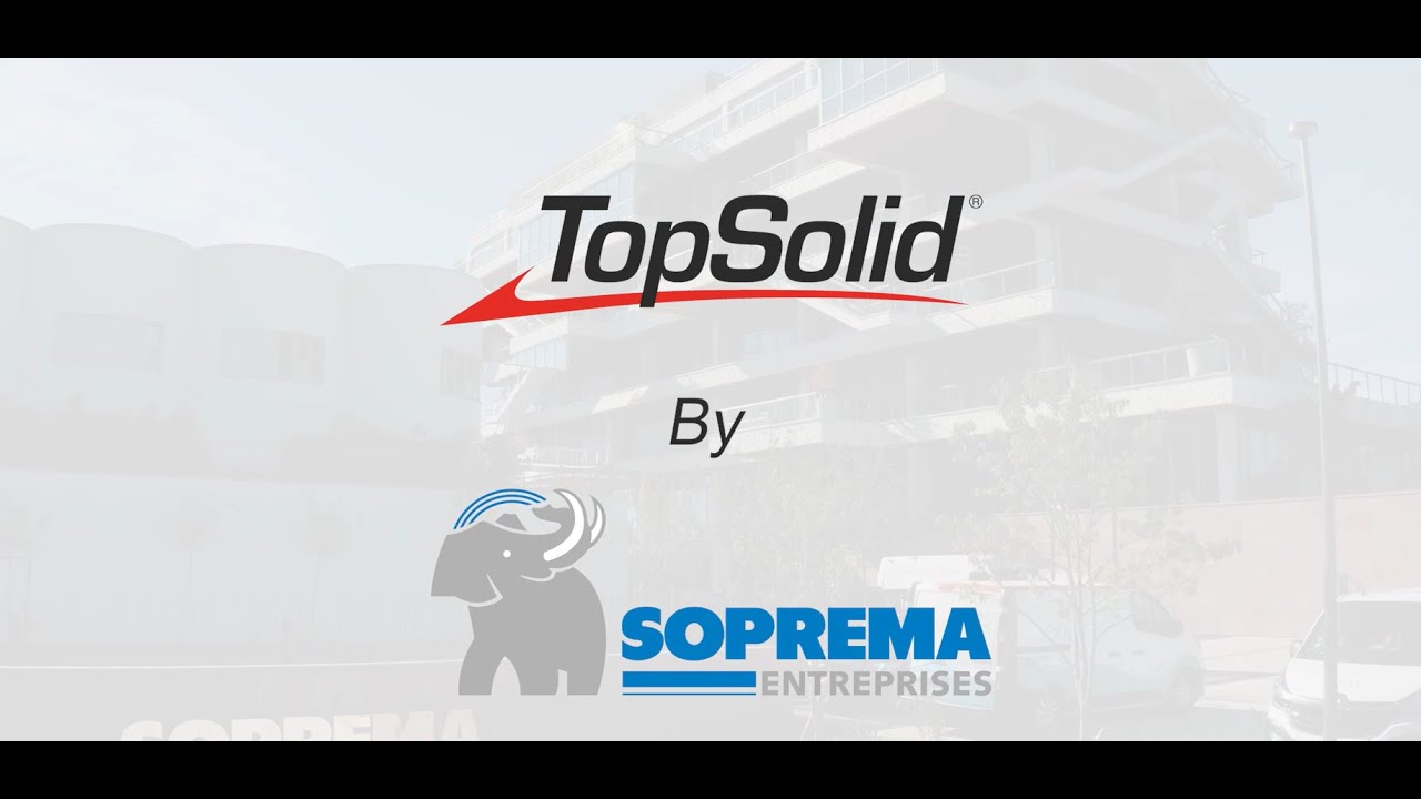 Reportage Client : Soprema by TOPSOLID - YouTube