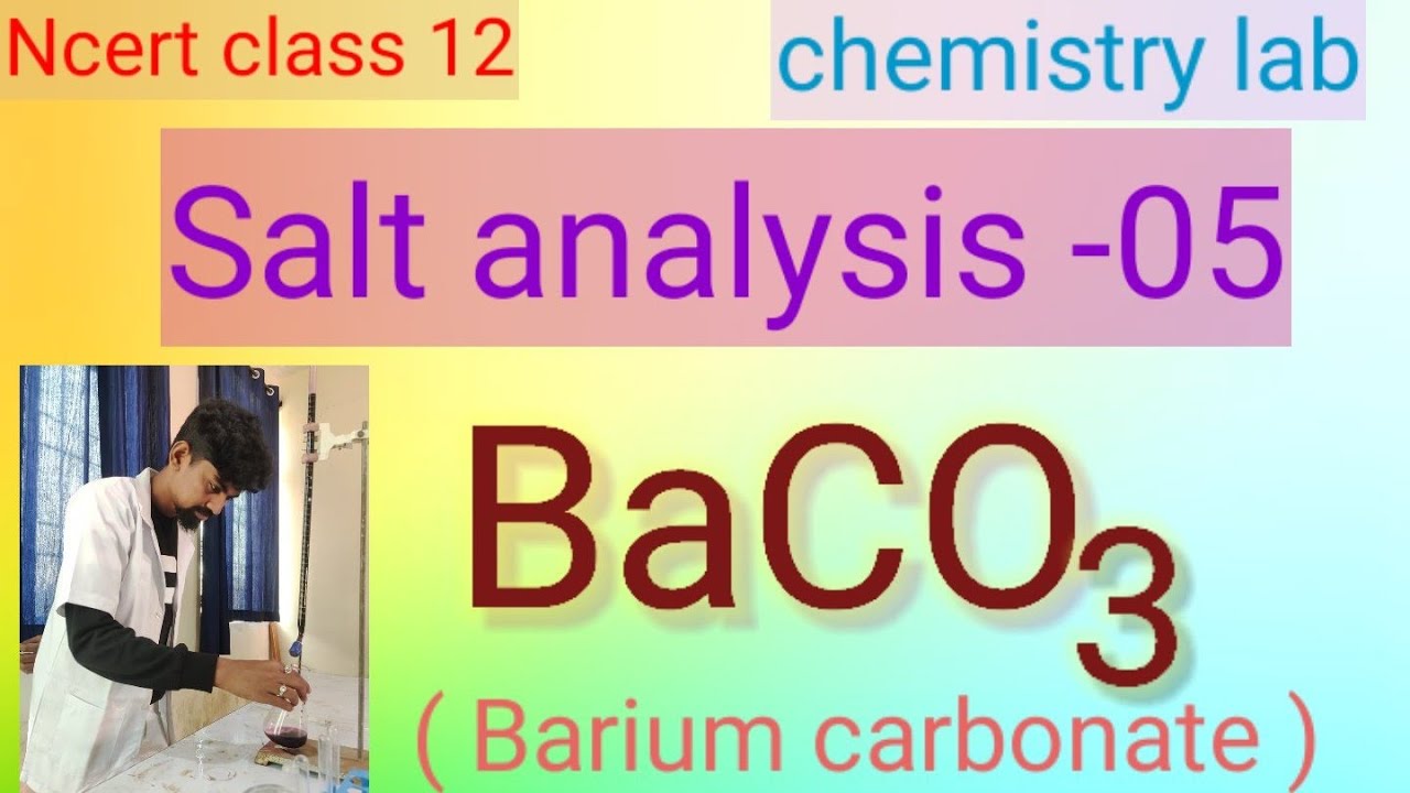 NCERT Class 12|chemistry practical |salt analysis-05|BaCO3| Barium ...