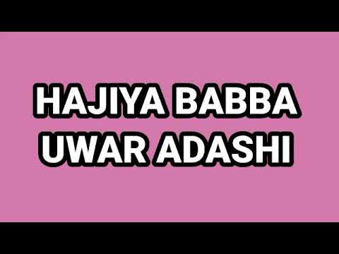 HAJIYA BABBA UWAR ADADIHI