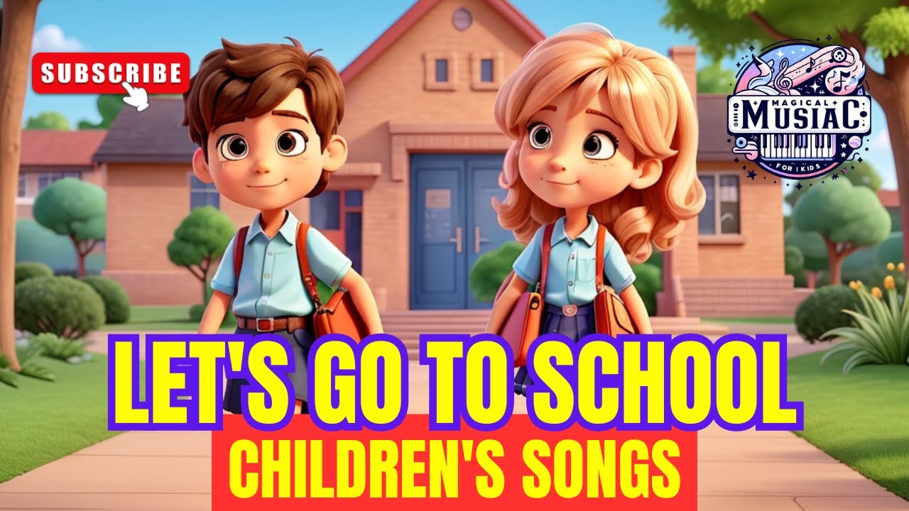 🏫 We're Going to School 🎵 Children's Songs 🎵 Videos for Children 🌟 # ...