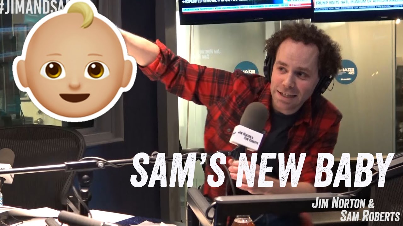 Sam's New Baby - Jim Norton & Sam Roberts - YouTube