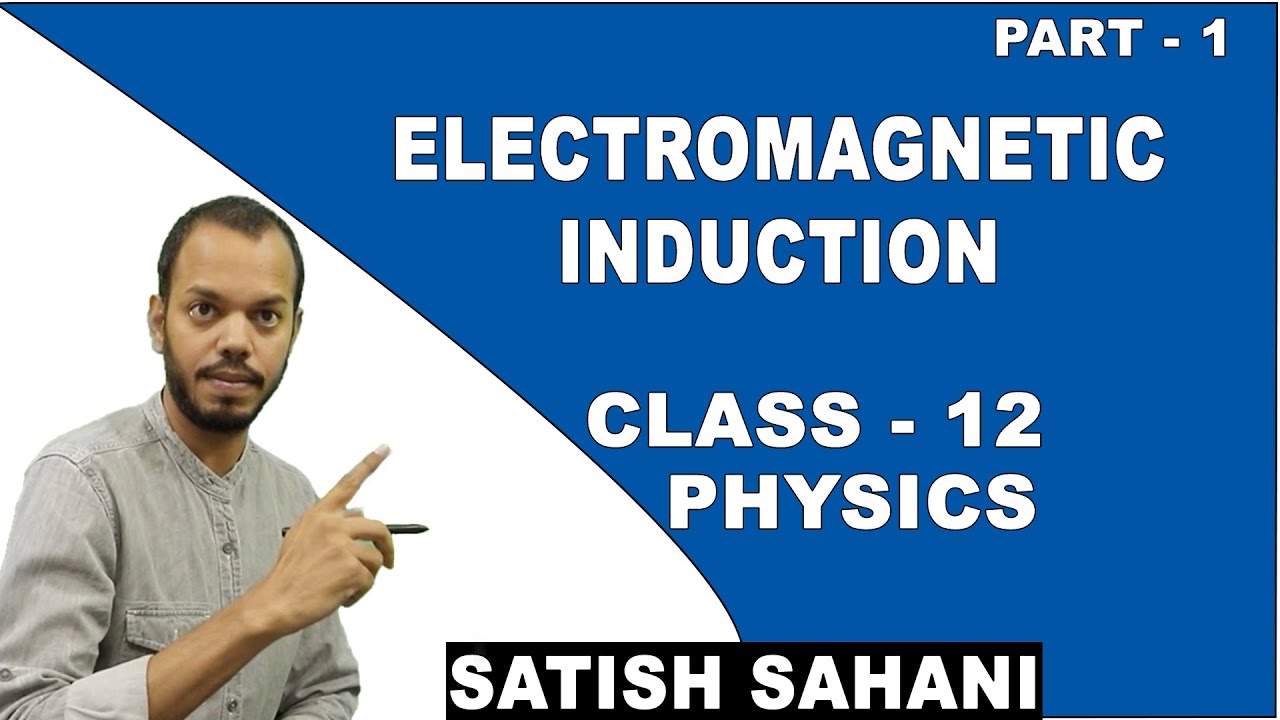 Electromagnetic Induction Class 12 One Shot | CBSE Term 1 Exam 2021-22 ...