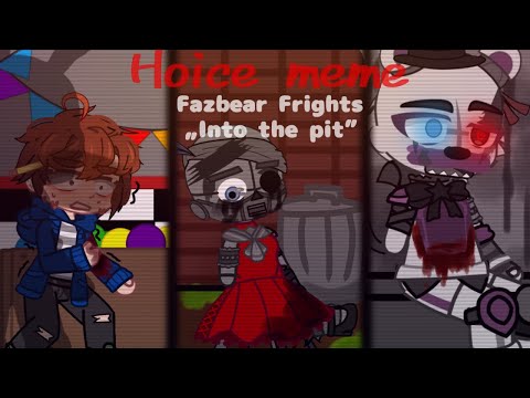 Choice meme |Fazbear Frights „Into the pit”