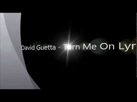 David Guetta - Turn Me On [Lyrics] - YouTube