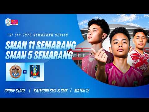 MATCH DAY 1 SMAN 11 SEMARANG VS SMAN 5 SEMARANG  - TRI LTB SEMARANG SERIES 2026