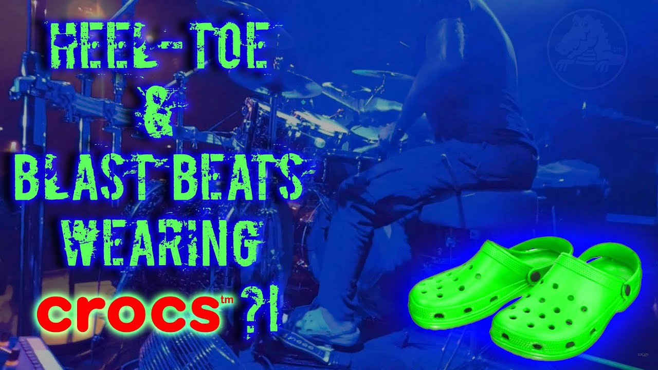 HEEL-TOE and BLAST BEATS wearing CROCS! - YouTube
