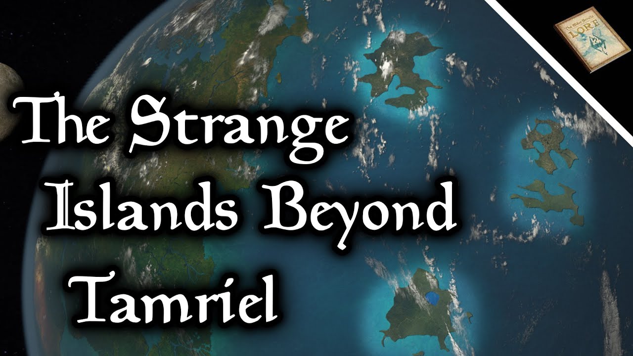 The Mysterious Islands Beyond Tamriel Explained - The Elder Scrolls ...