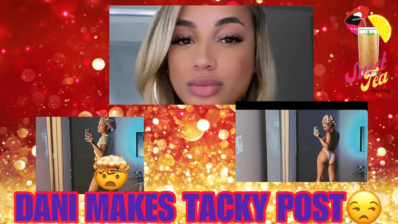 Dani Doing Da Most🤦🏾‍♀️ - YouTube