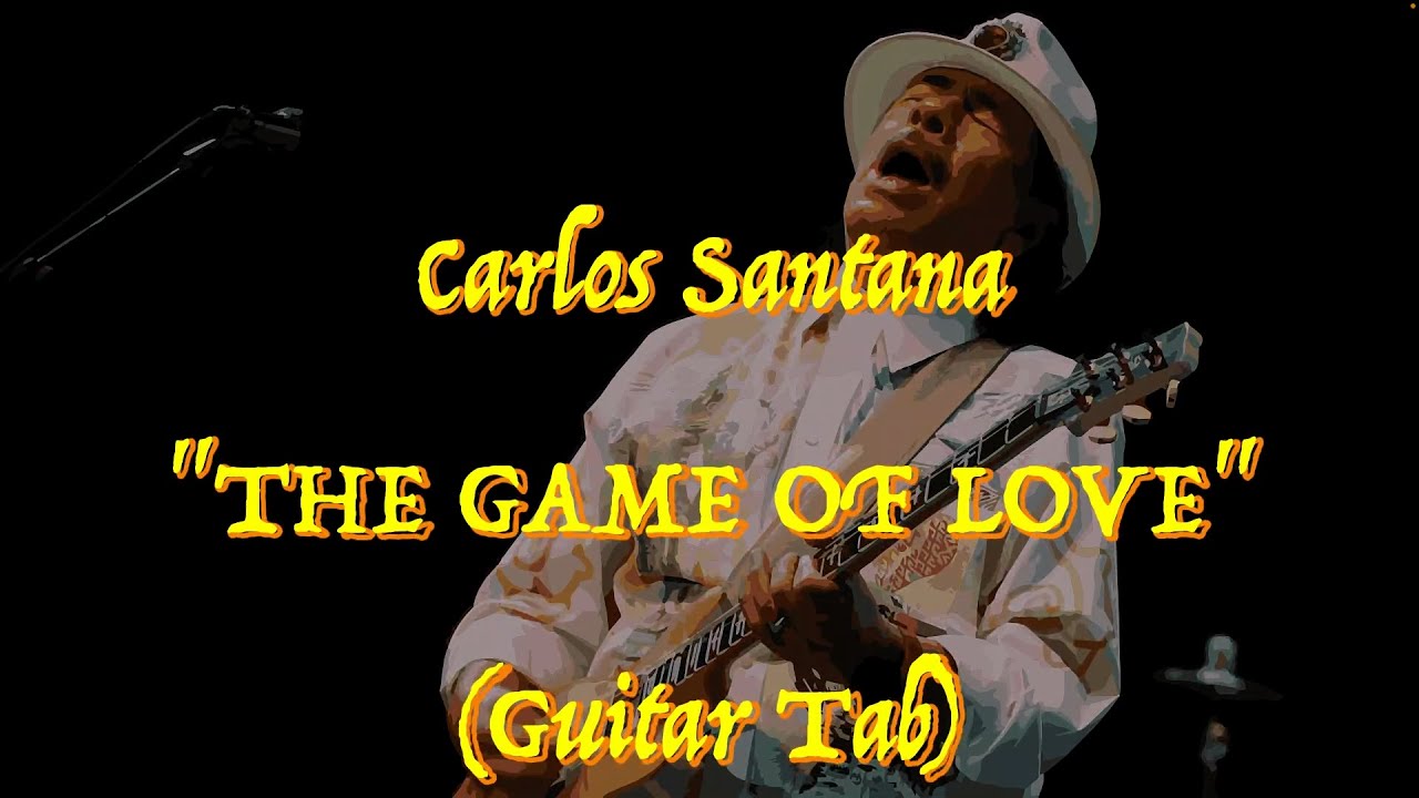 Carlos Santana - “The Game Of Love” - Guitar Tab ♬ - YouTube