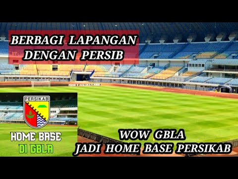 GBLA TERKINI !! WOW GBLA JADI HOME BASE PERSIKAB DI LIGA2 2023 BERBAGI ...