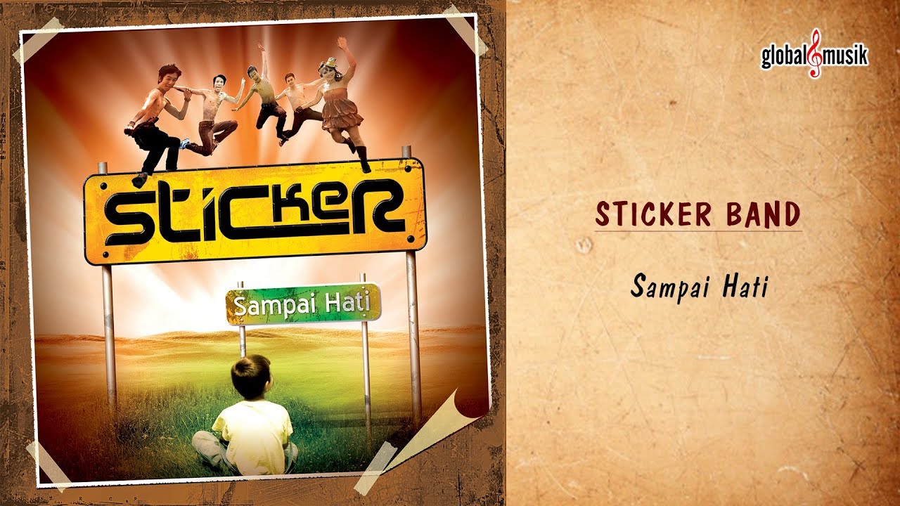 Sticker Band - Sampai Hati (Official Music Video) - YouTube