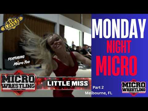 Monday Night Micro: Micro Wrestling from Melbourne, FL - Part 2