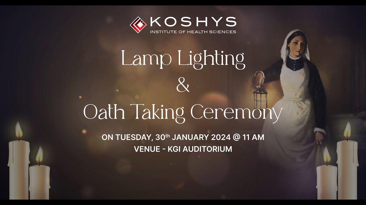 KOSHYS NURSING OATH CEREMONY & LAMP LIGHTING CEREMONY - YouTube