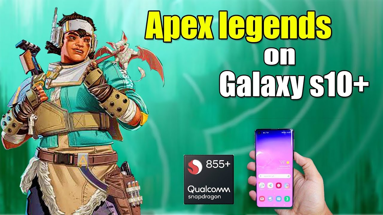 Apex Legend Mobile On Galaxy S10+ Snapdragon 855 - YouTube