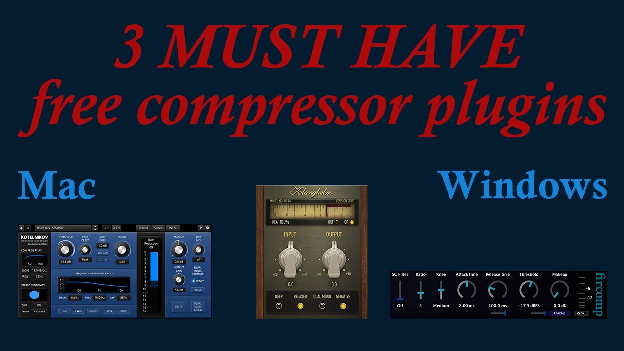 3 MUST HAVE FREE COMPRESSOR PLUGINS (Mac & Windows) - YouTube