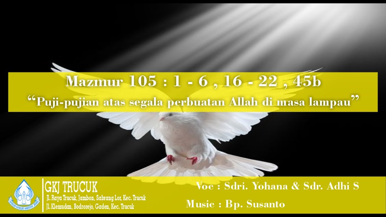 Mazmur 105:1-6, 16-22, 45b | "Puji-pujian atas segala perbuatan Allah ...