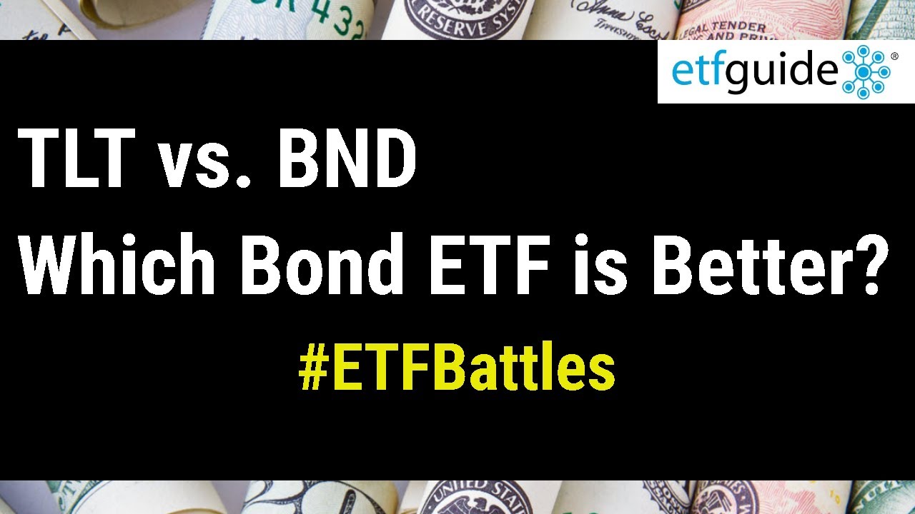 ETF Battles: TLT vs. BND - Which Fund is Better for Investing in Bonds ...