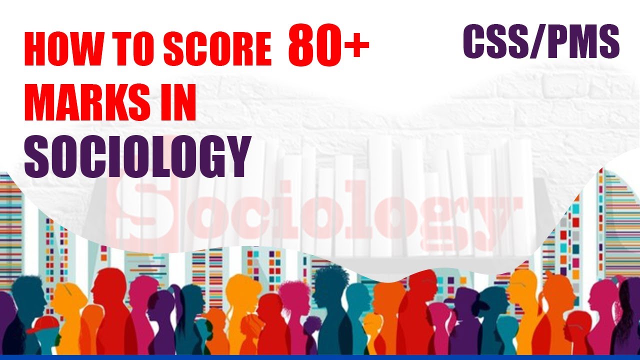 How to Score 80+ Marks in CSS Sociology | PMS Sociology | Syllabus ...