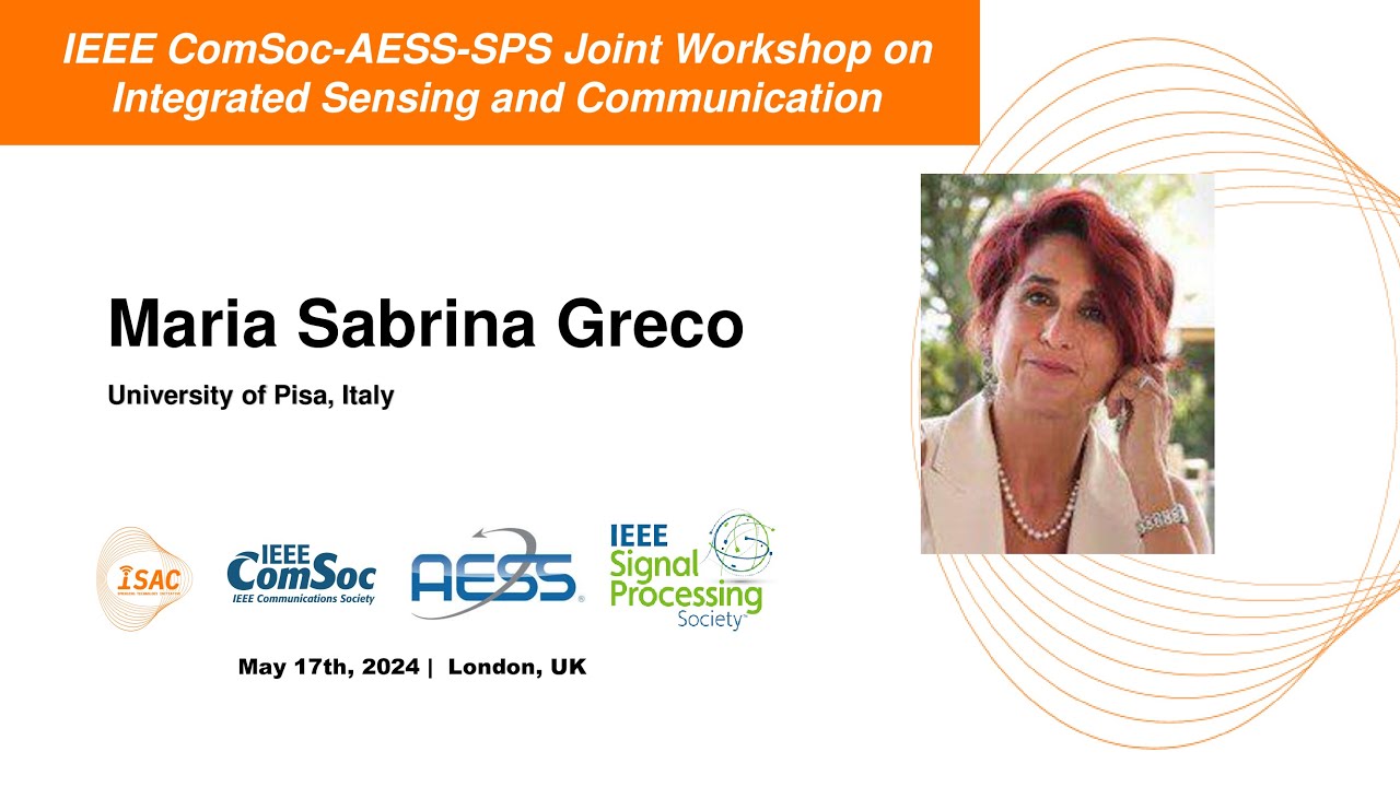 [IEEE ComSoc-AESS-SPS Joint Workshop on ISAC] 7th Prof. Maria Sabrina ...