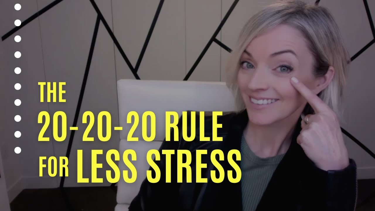 The 20-20-20 Rule for Less Stress - YouTube