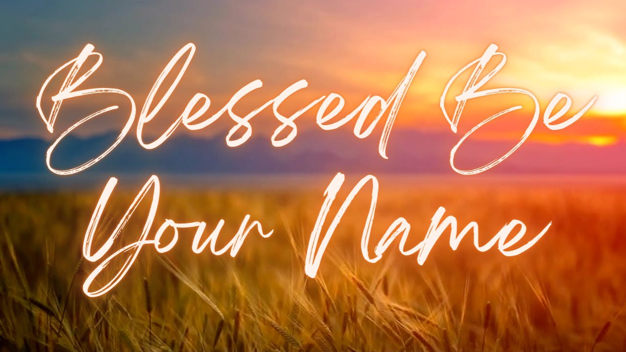Blessed by Your Name - Lyric Video- Karaoke- Instrumental ...